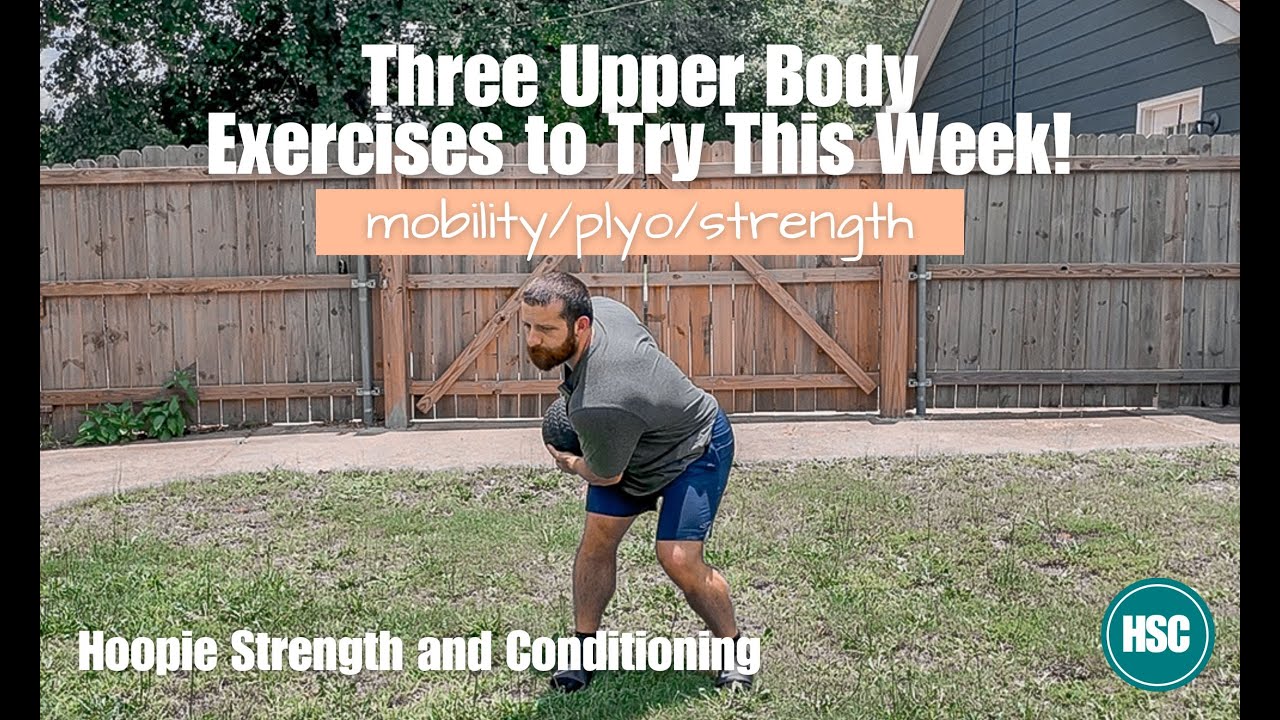 3 Upper Body Exercises You Should Try This Week | Mobility, Power ...
