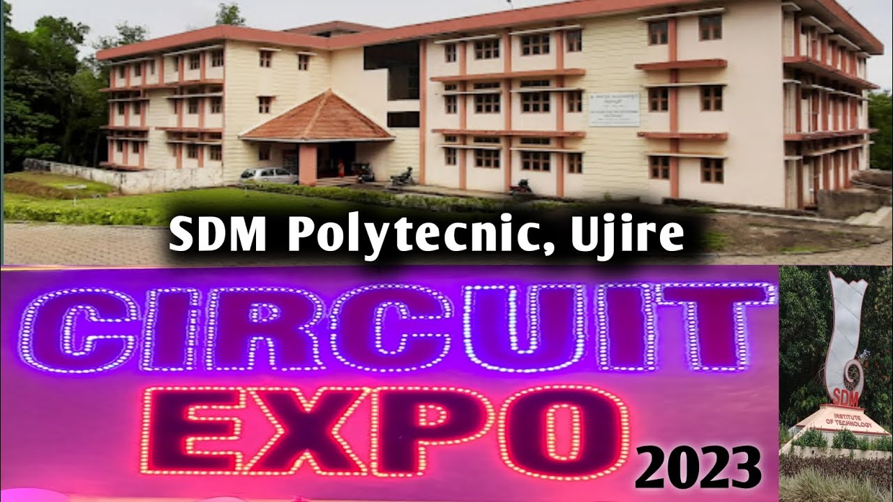 SDM Polytecnic, Ujire, Dharmastala | Circuit expo of SDM Polytecnic 2023| S2 Ep18| - YouTube