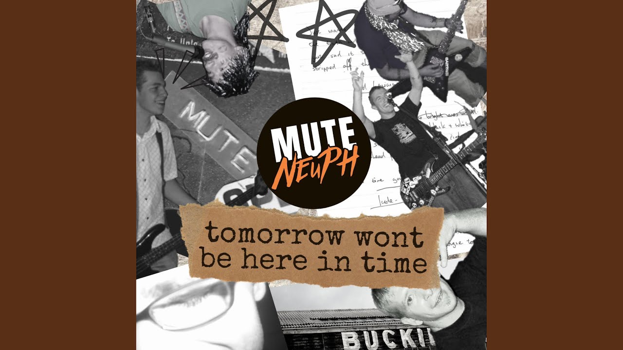 Tomorrow Wont Be Here In Time - YouTube