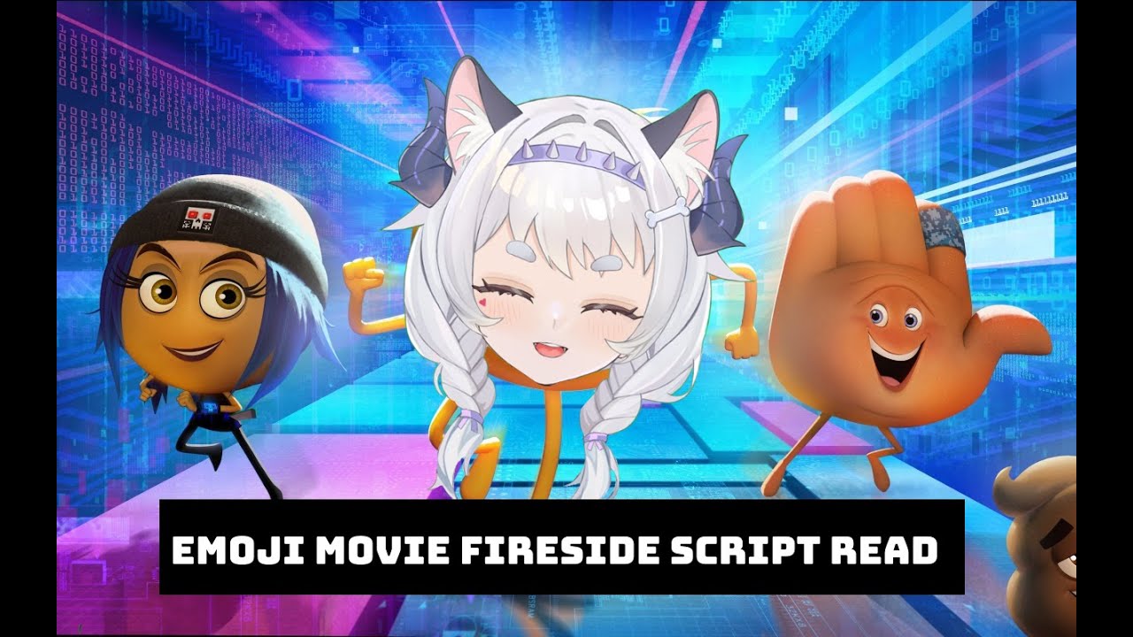 Fireside Emoji Movie Script Reading [VTUBER] - YouTube