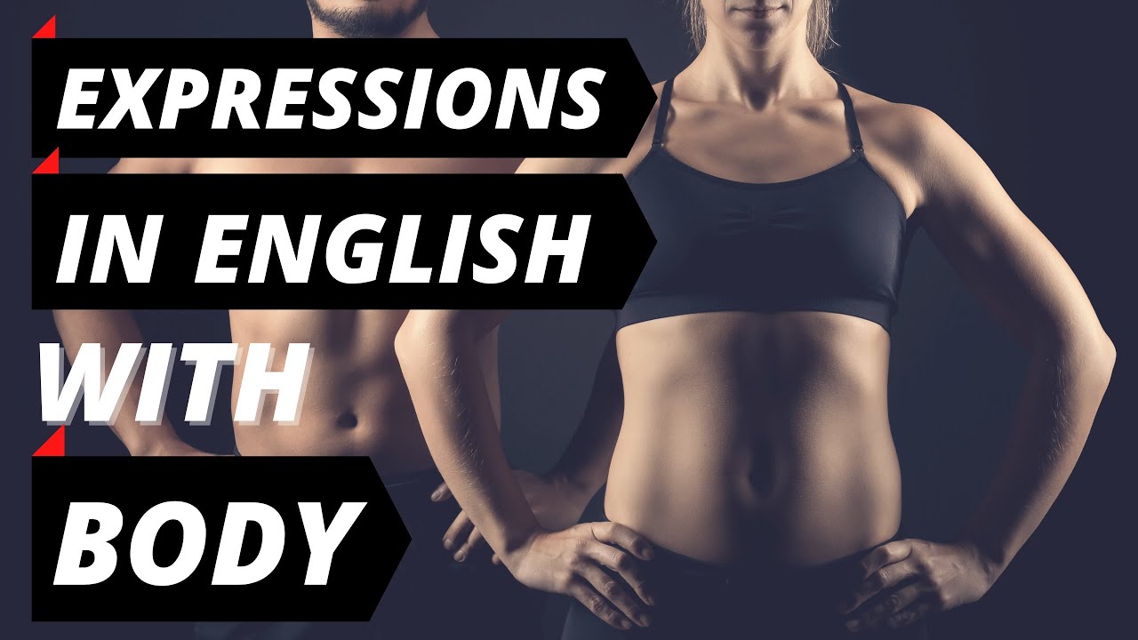 Body Expressions: Learn these expressions to be used from B1 level up ...
