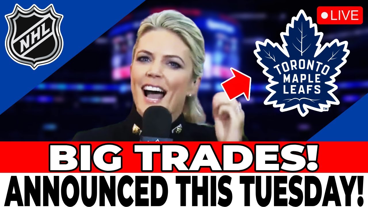 MAPLE LEAFS MAKING A BIG DEAL IN THE NHL? LEAFS CONFIRMS TRADE? MAPLE ...