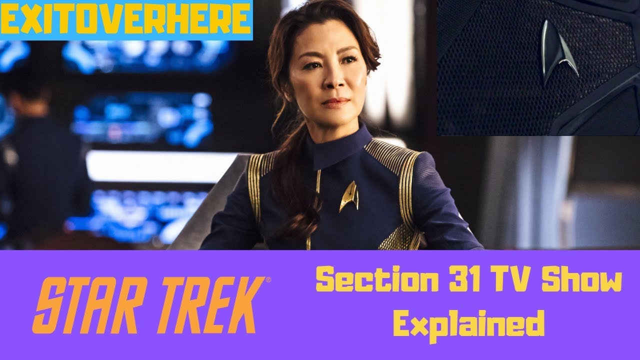 Star Trek Section 31 TV Show Explained! - Upcoming Star Trek Project ...