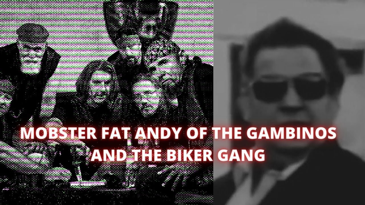TRUE STORY OF FAT ANDY OF THE GAMBINO CRIME FAMILY - YouTube