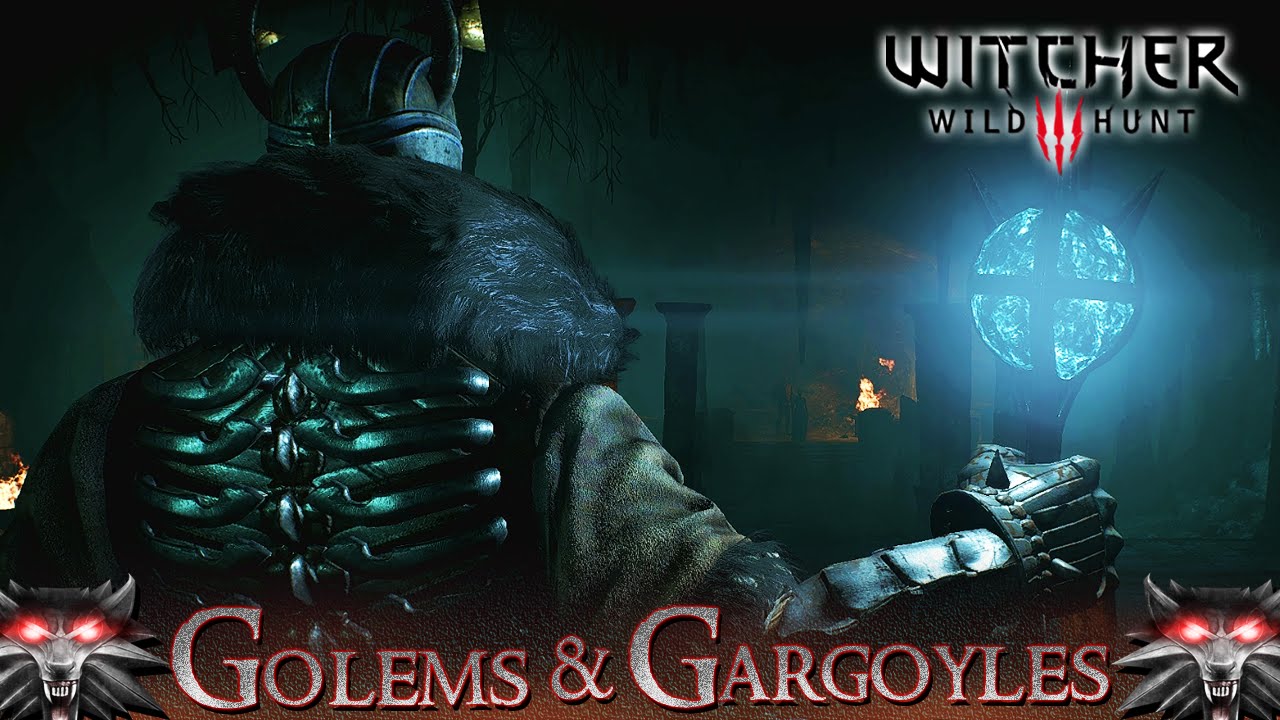 The Witcher 3: Wild Hunt - GOLEMS & GARGOYLES | WANDERING IN THE DARK ...