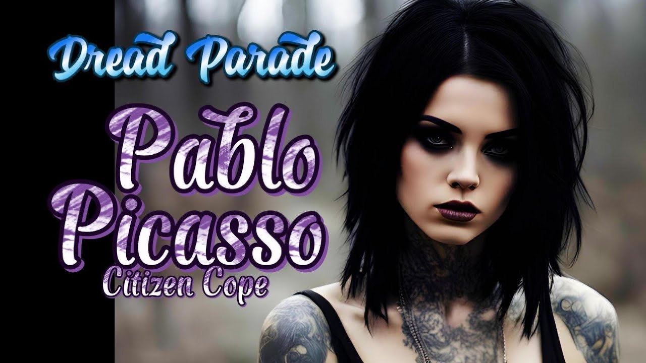 Dread Parade - Pablo Picasso (Citizen Cope Cover) - YouTube