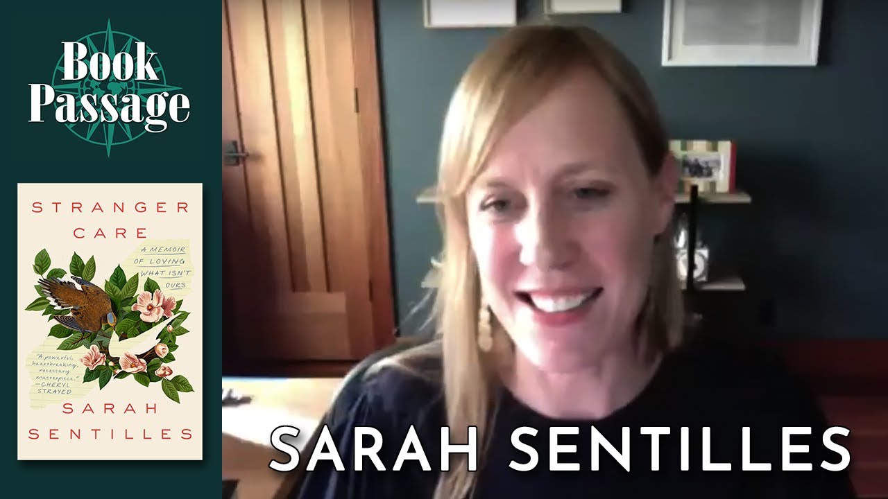 Sarah Sentilles with Anthony Doerr - Stranger Care - Book Passage Live ...