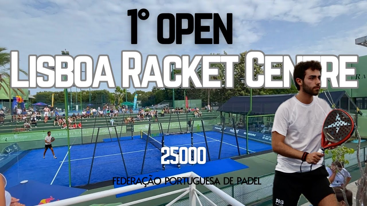 Torneio de Padel / 1º Open Lisboa Racket Centre - YouTube
