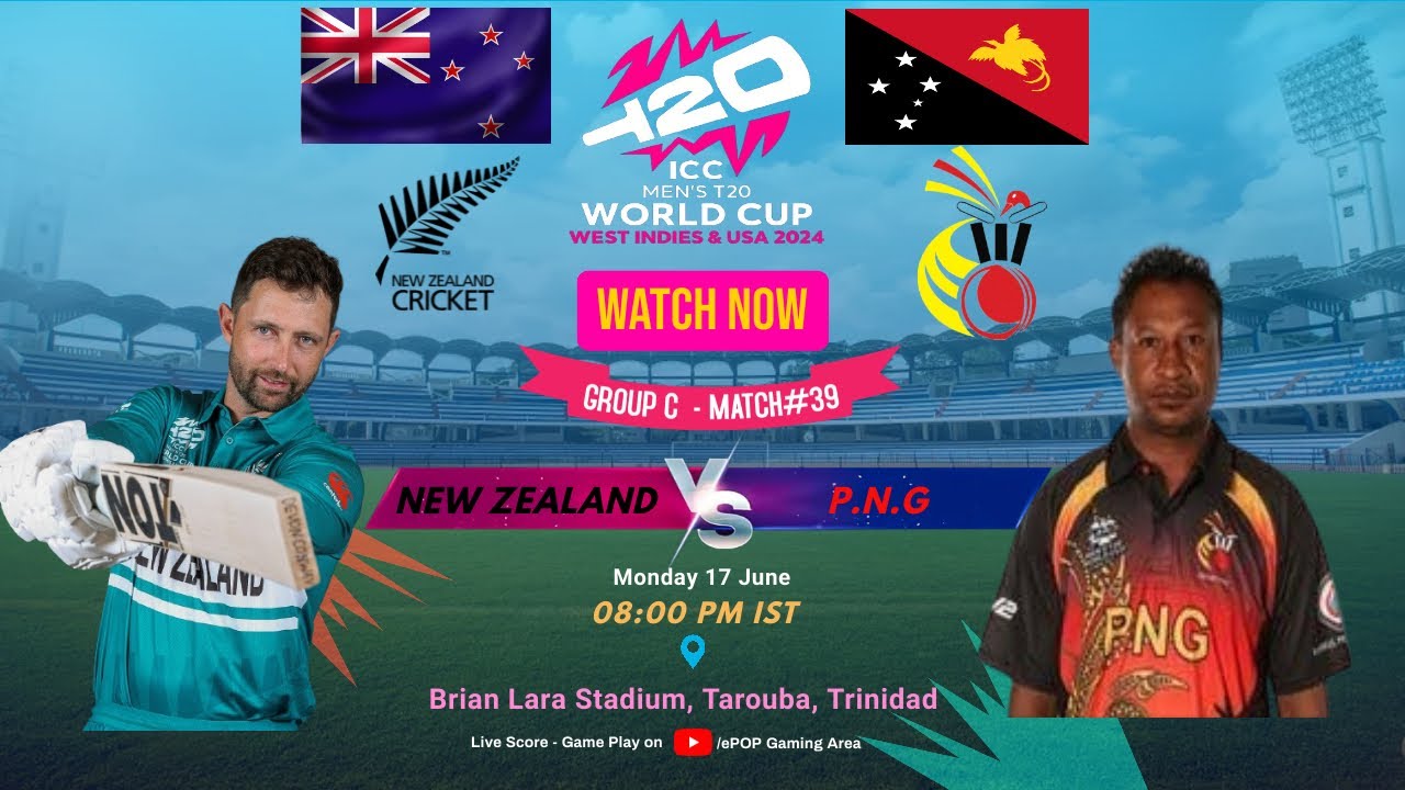 NEW ZEALAND v PAPUA NEW GUINEA | GROUP C - MATCH#39 - TRINIDAD |NZ v ...
