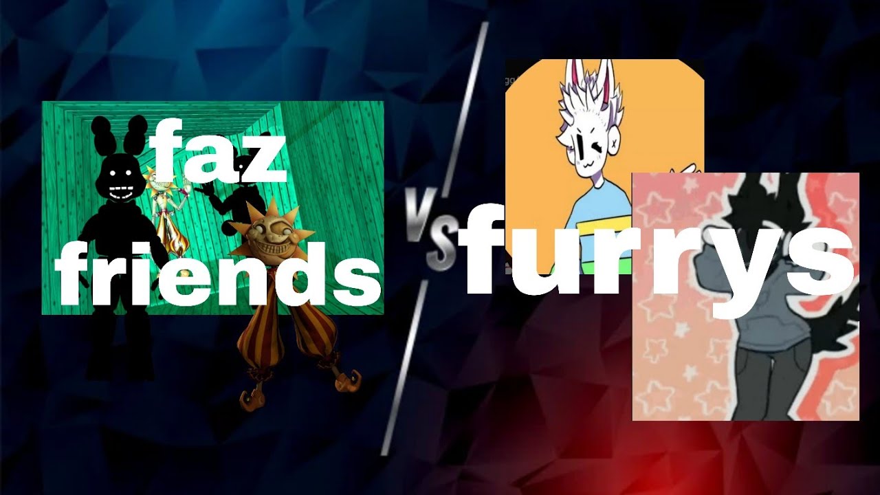 faz friends VS furrys - YouTube