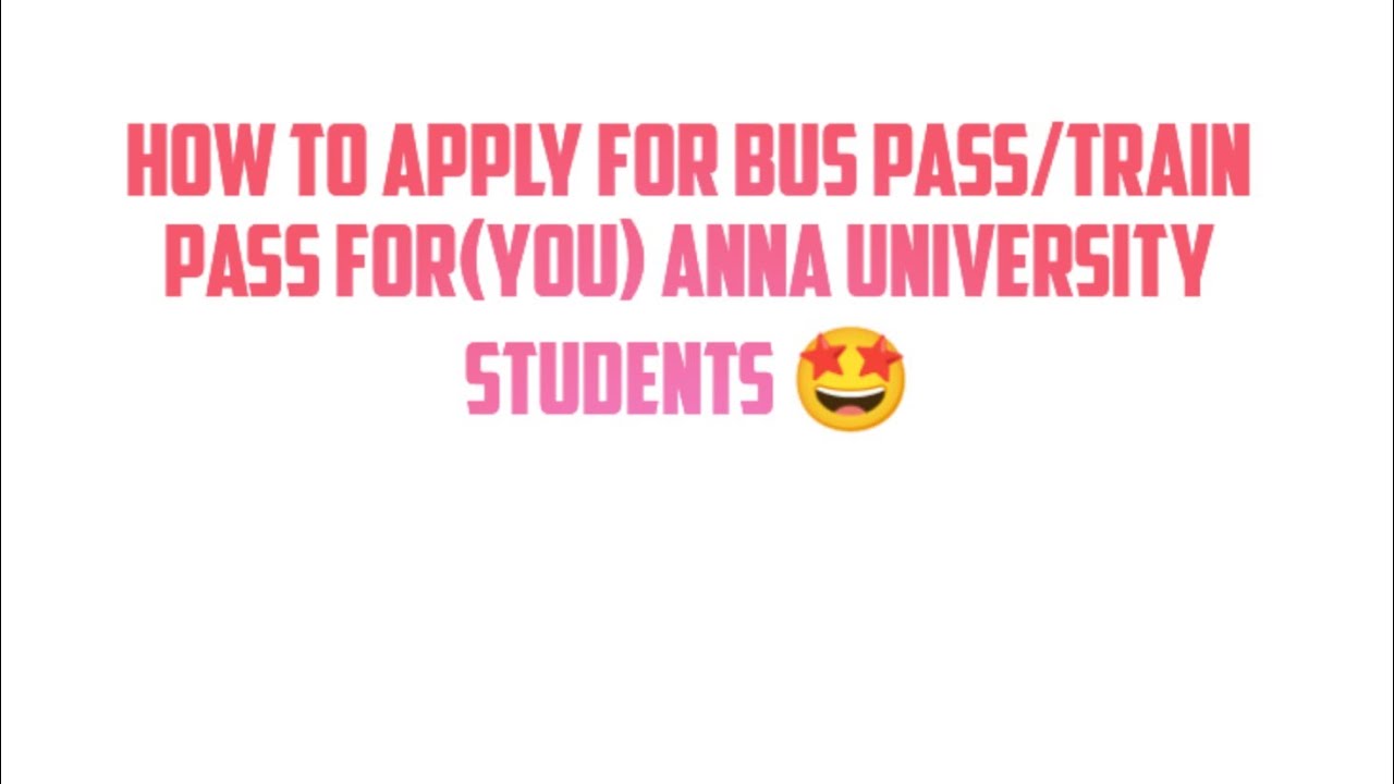BUS PASS FOR ANNA UNIVERSITY AND ANNA UNIVERSITY|AFFILIATED|AUTONOMOUS ...