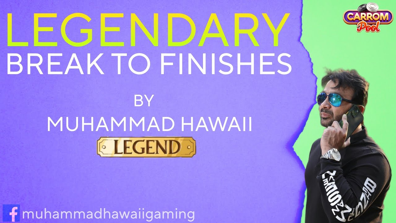 👑💯 Legendary Break to finishes 💥 Muhammad Hawaii Gaming/Carrom Pool ...
