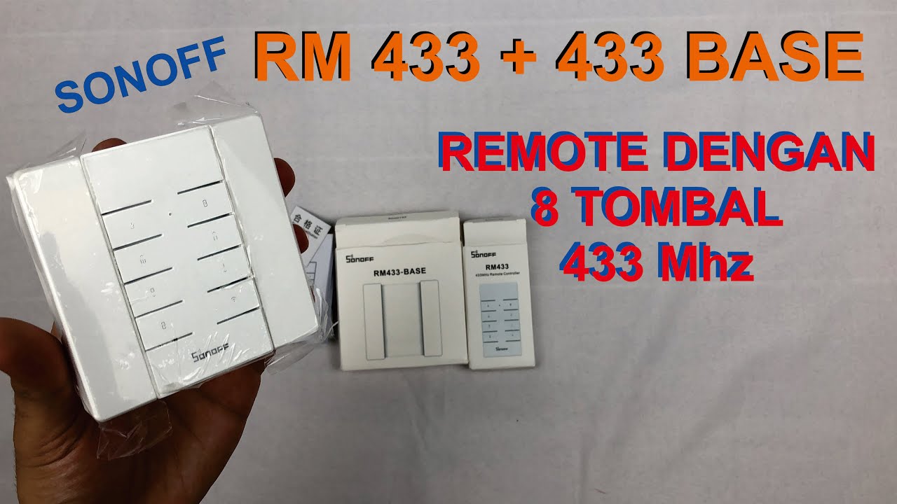 Sonoff RM 433 dan 433 Base 8 Remote untuk RF 433 Mhz - YouTube