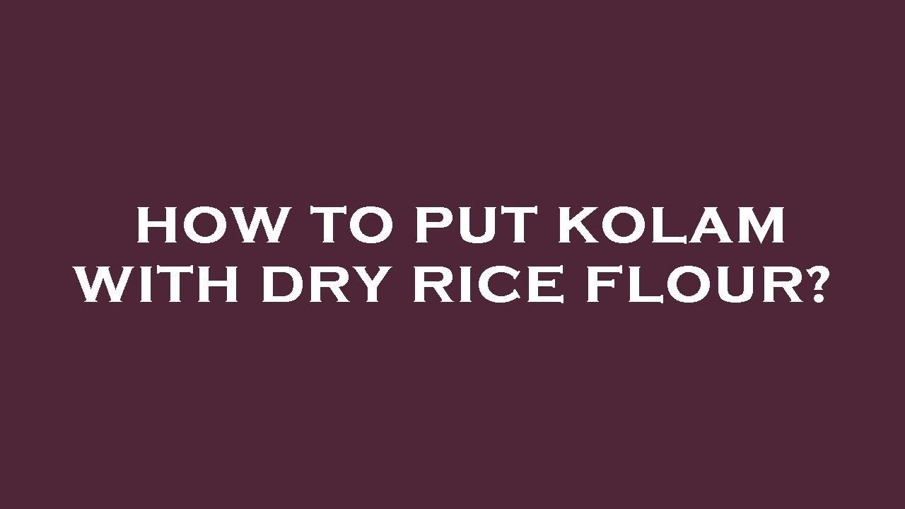 How to put kolam with dry rice flour? - YouTube