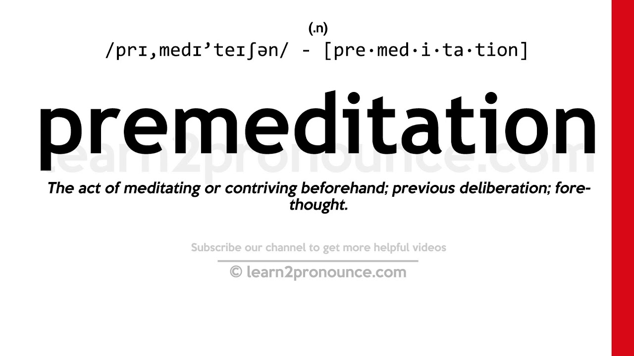 Pronunciation of Premeditation | Definition of Premeditation - YouTube