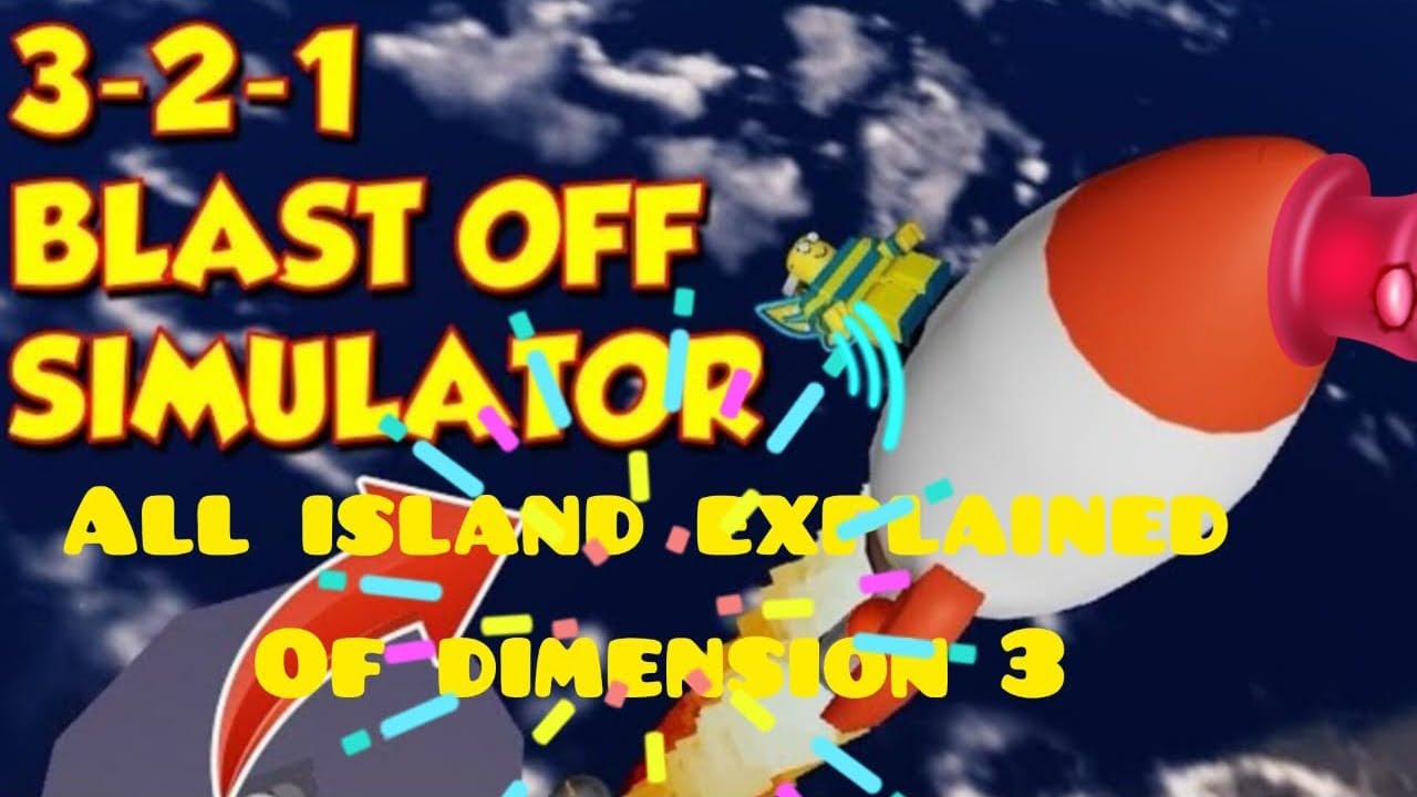 3-2-1 blast off simulator all island explained of dimension 3 #gaming # ...