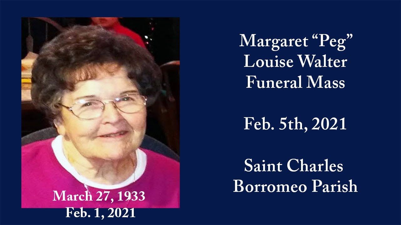 Margaret "Peg" Louise Walter Funeral Mass-Feb. 5, 2021 - YouTube