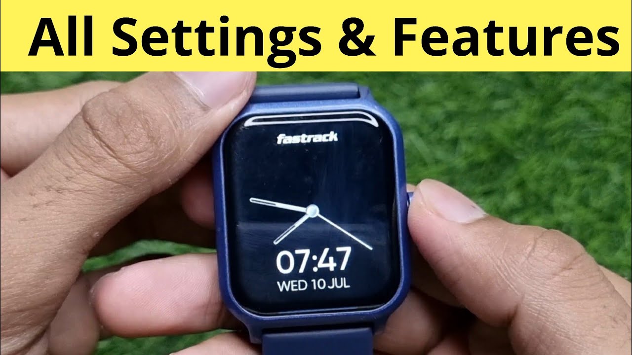 Fastrack Smart Watch All Settings & Features - Explained In Hindi - YouTube