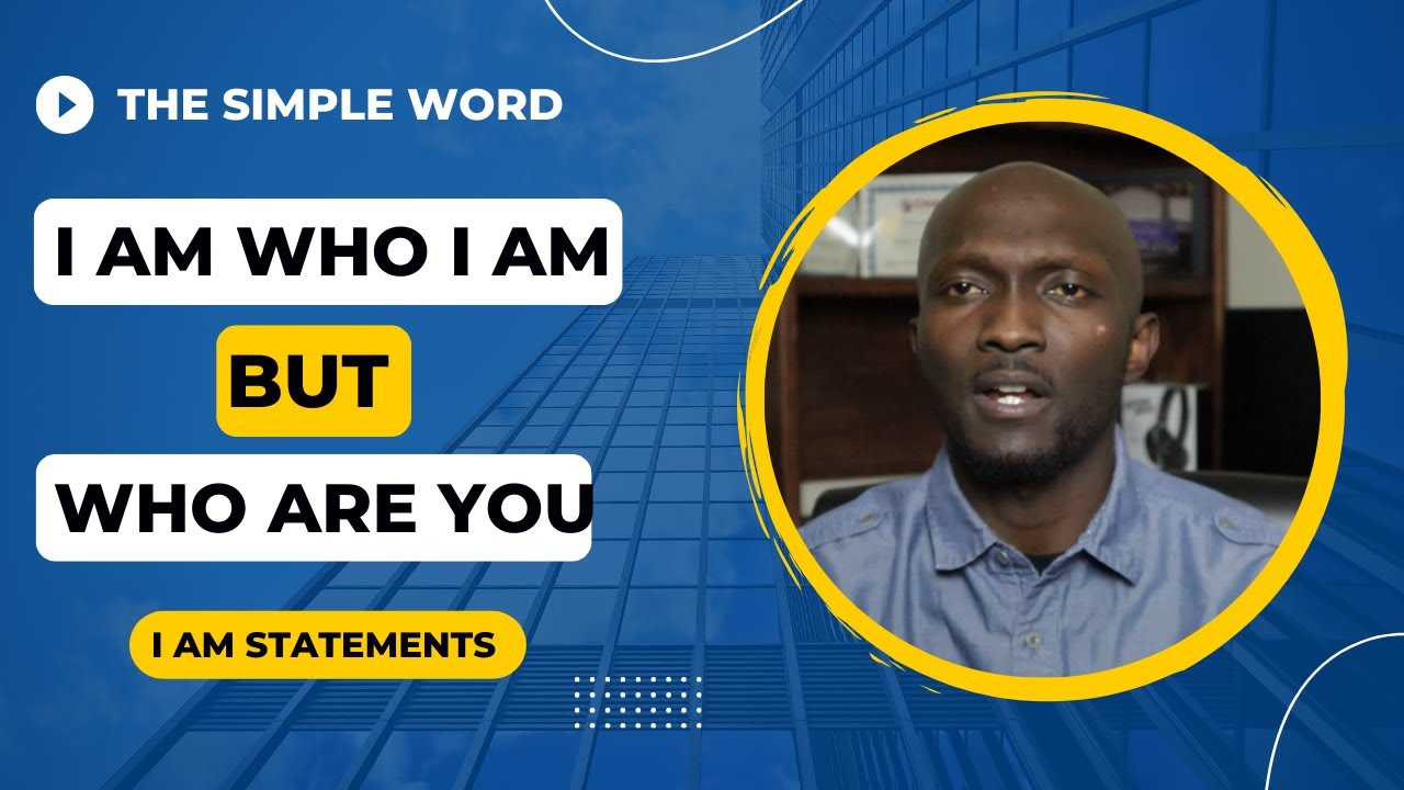 The Simple Word | I AM WHO I AM but WHO ARE YOU | I AM Statements ...