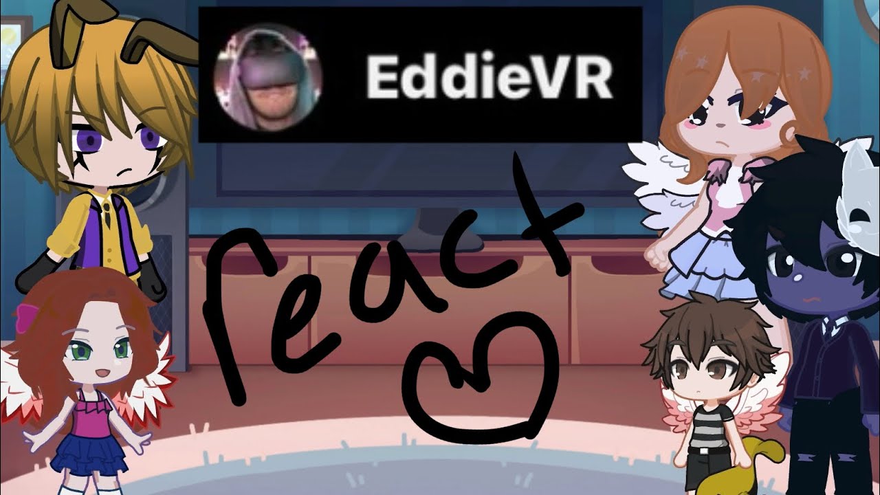 The afton family reacts to #Eddevr (plz enjoy the video) - YouTube