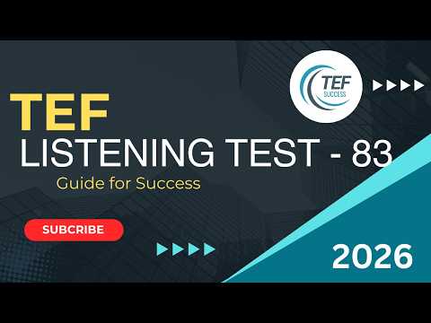 TEF Listening Test Practice - 83 | New Format | Improve Your French Listening Skills | 2026