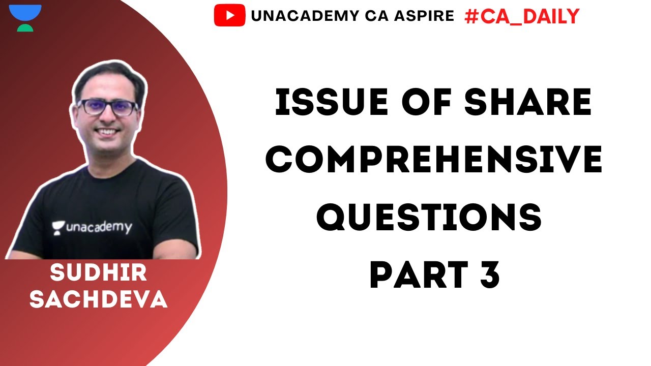 Issue Of Share Comprehensive Ques 3 | Sudhir Sachdeva | Unacademy CA ...