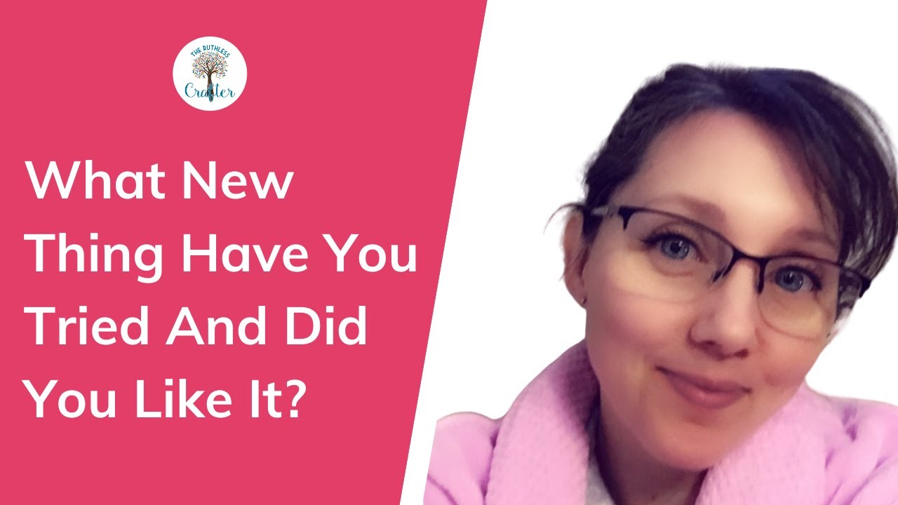 What New Thing Have You Tried And Did You Like It YouTube what-new-thing-have-you-tried-and-did-you-like-it-youtube