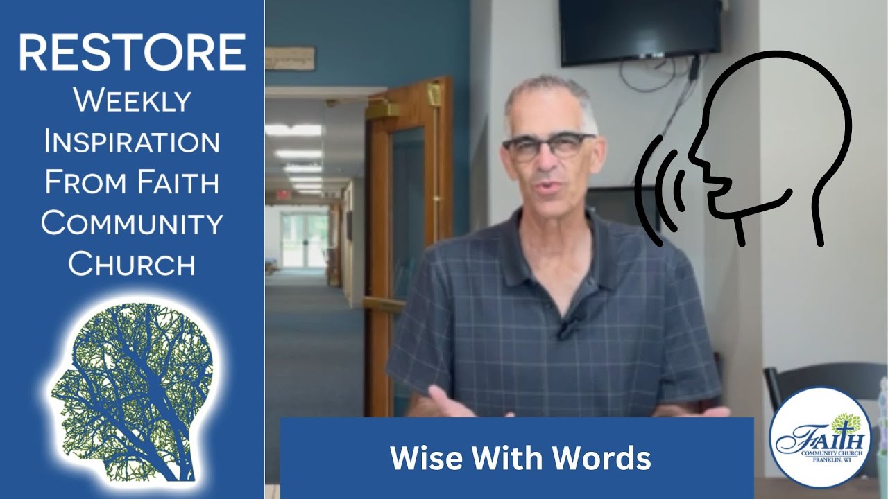 Wise With Words | RESTORE from Faith Community Church | August 7th ...