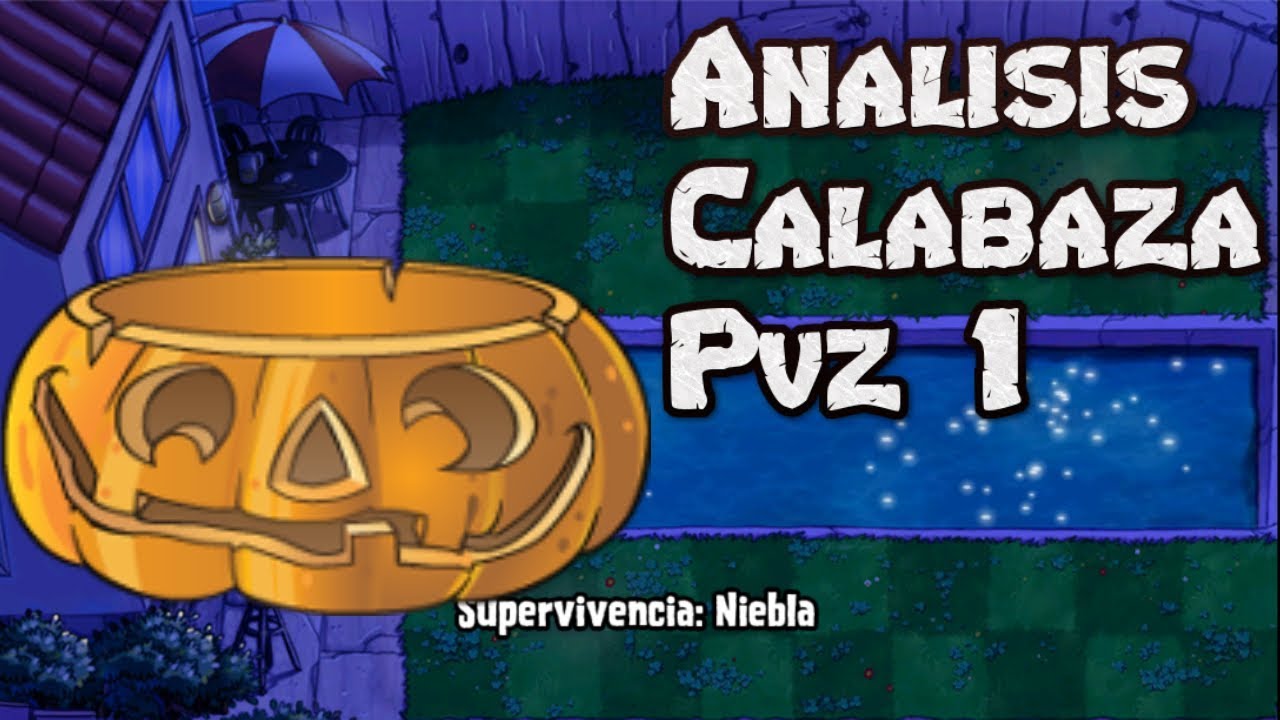 Analisis a Calabaza Pvz 1 #AnalisisPlantasPvz1Collab - YouTube