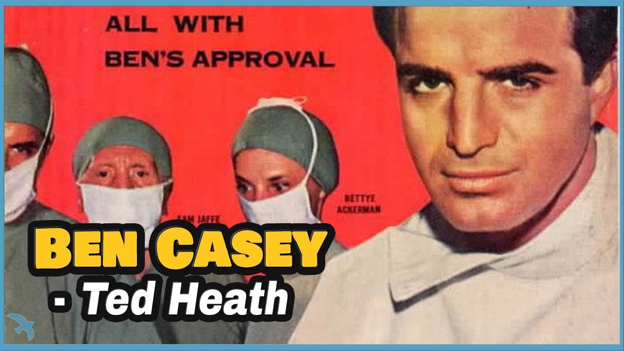 [7"] Ben Casey 1961~66 Ted Heath & His Music - YouTube