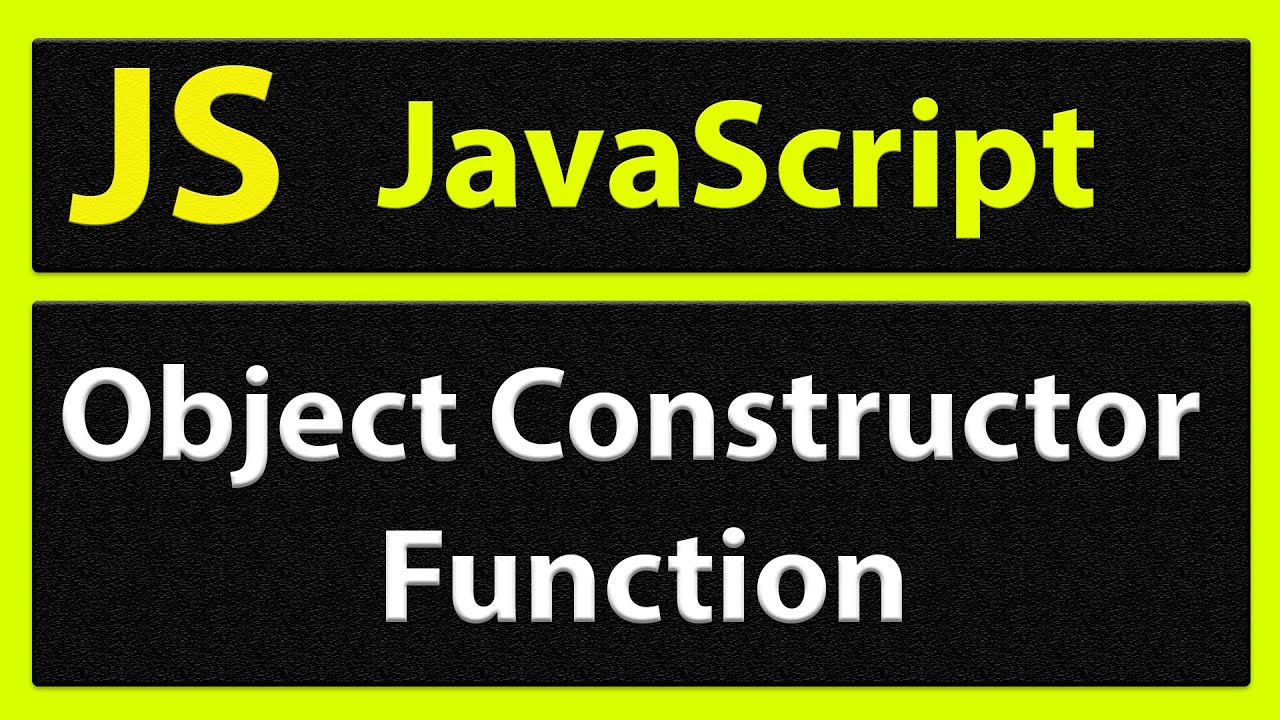 Javascripttutorial Object Constructor Function Youtube 6984