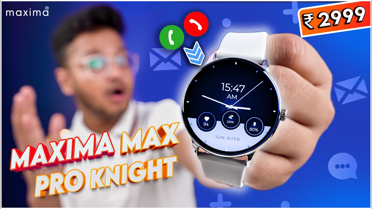 Maxima Max Pro Knight | ₹2999 mein Best Calling Watch | - YouTube