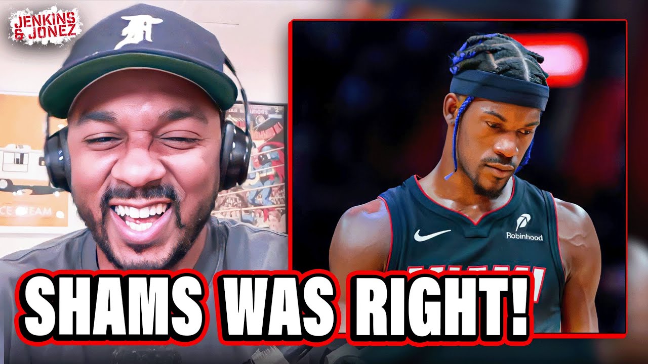Shams VINDICATED over Jimmy Butler & Miami Heat breakup | Jenkins and ...
