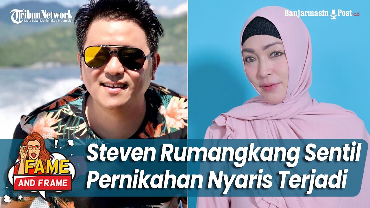 Steven Rumangkang Sentil Soal Pernikahan yang Nyaris Terjadi dengan ...