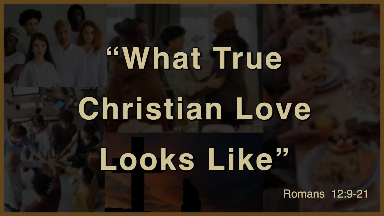 What True Christian Love Looks Like - YouTube