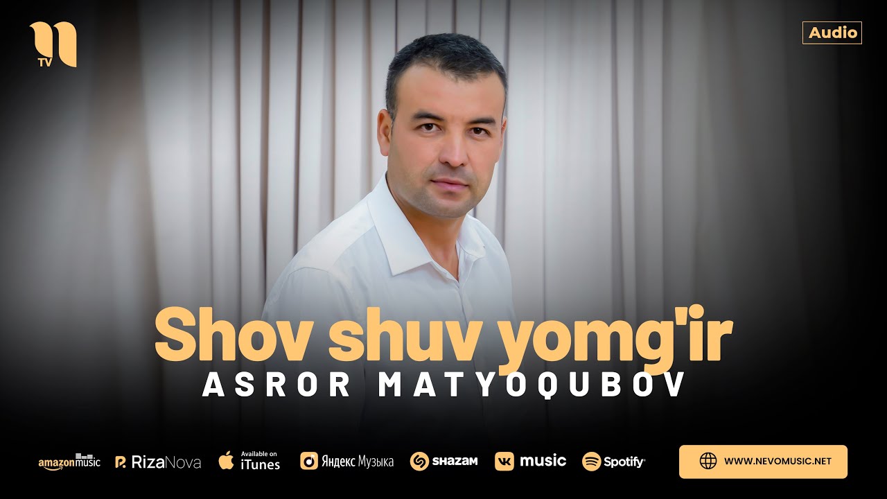Asror Matyoqubov - Shov-shuv yomg'ir (audio 2024) - YouTube