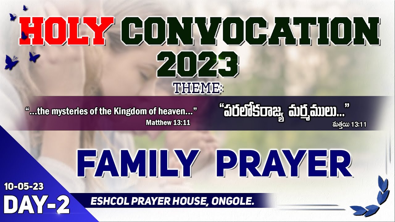 HOLY CONVOCATION 2023 || DAY - 2 || FAMILY PRAYER || LIVE || 10.05.2023 ...