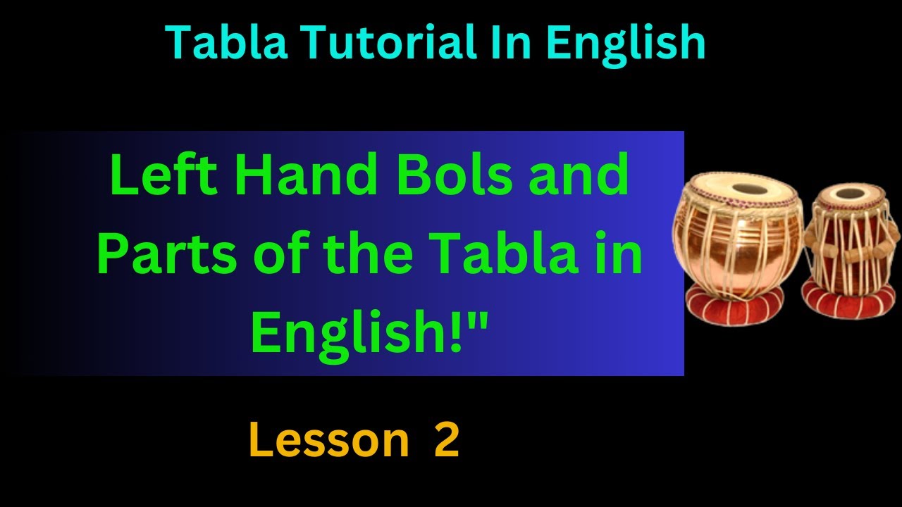 Tabla Basics: Left Hand Bols and Parts of the Tabla in English | tabla ...