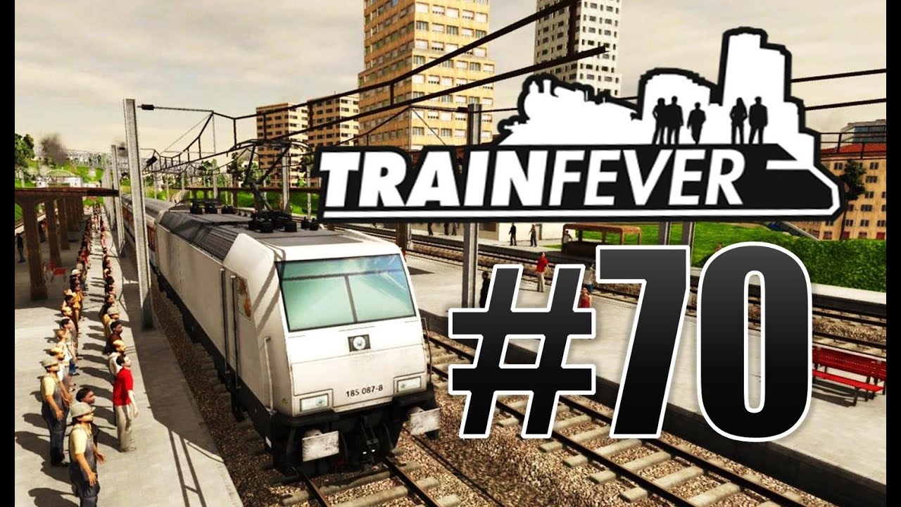 New Trams - Train Fever Part 70 - YouTube