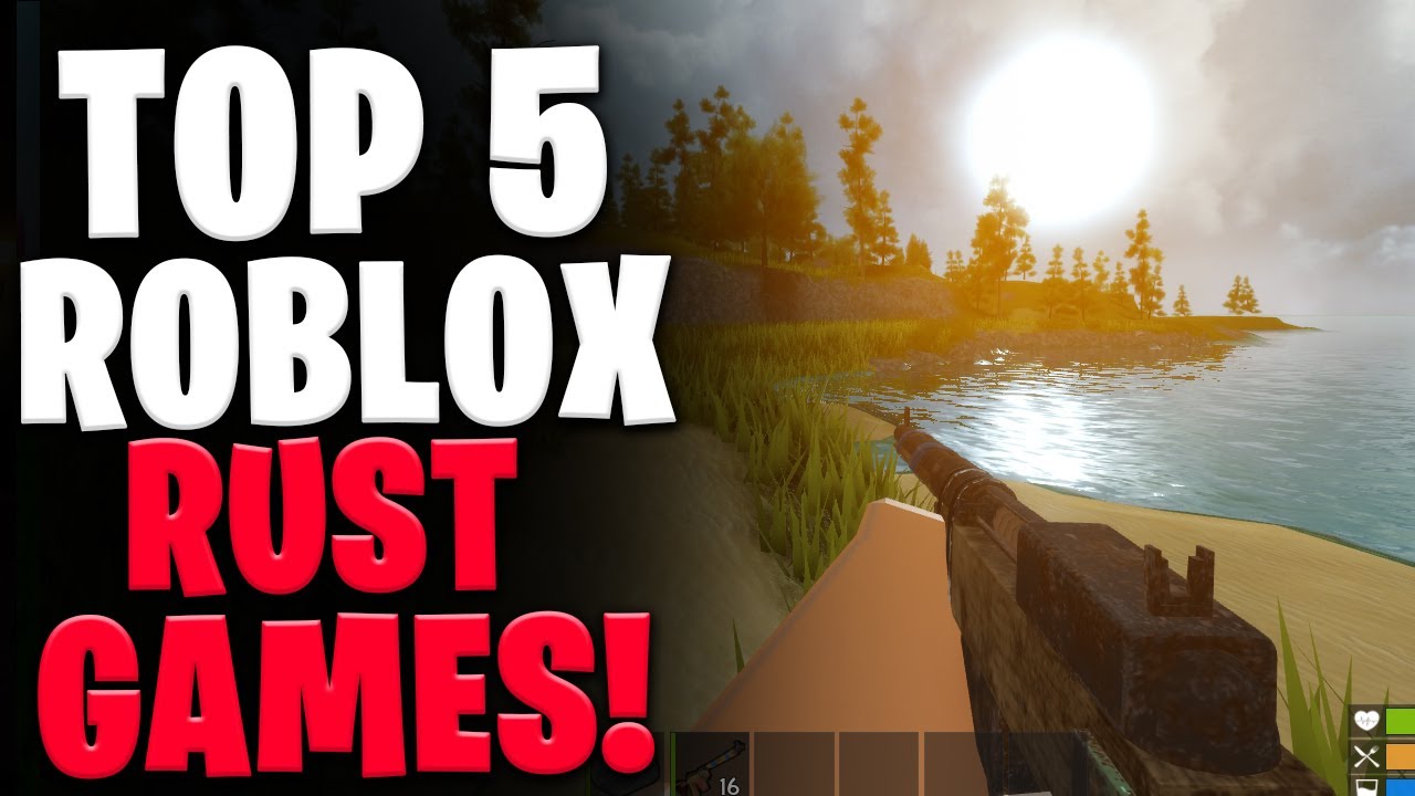 Top Five Roblox Rust Games that Fails !!! - YouTube