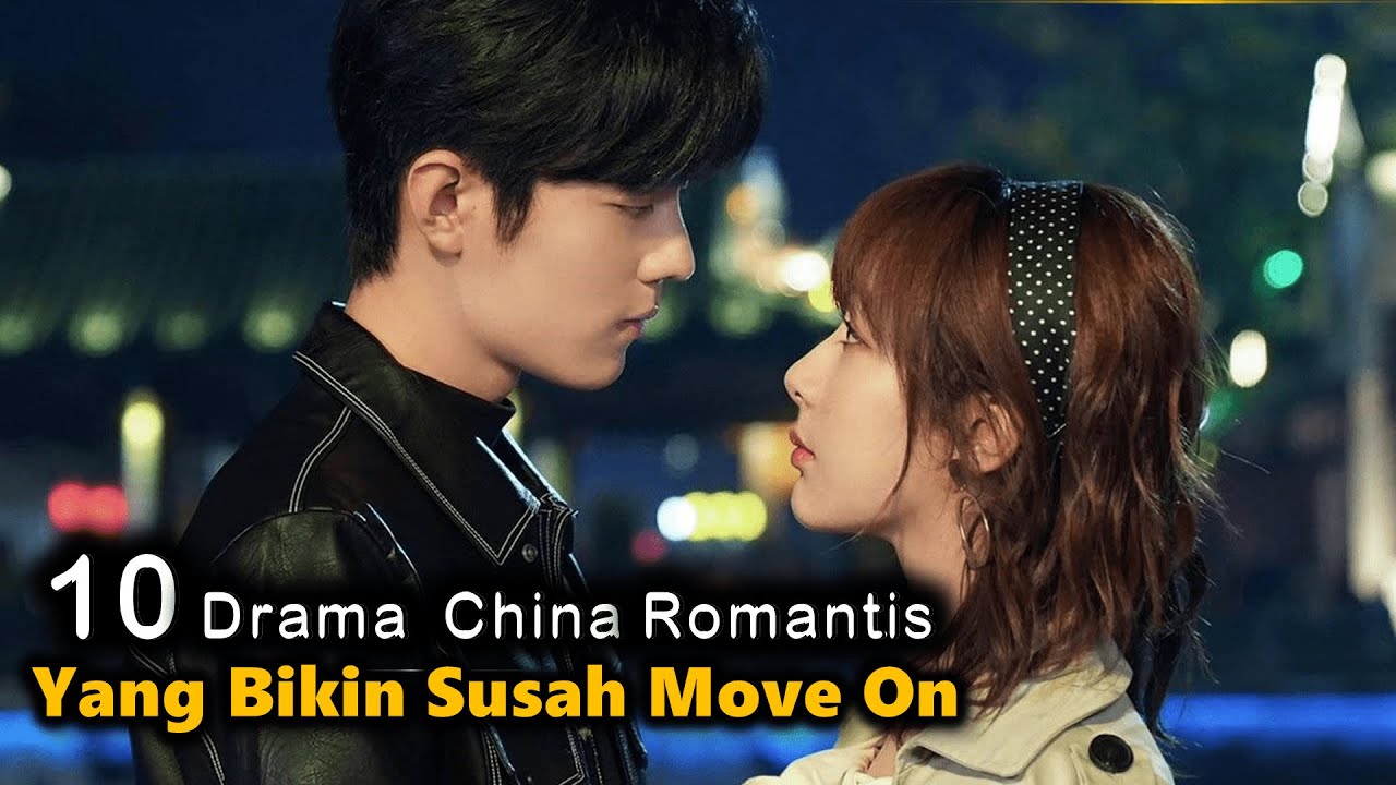 10 Drama China Romantis Hingga Aksi Terbaik - YouTube