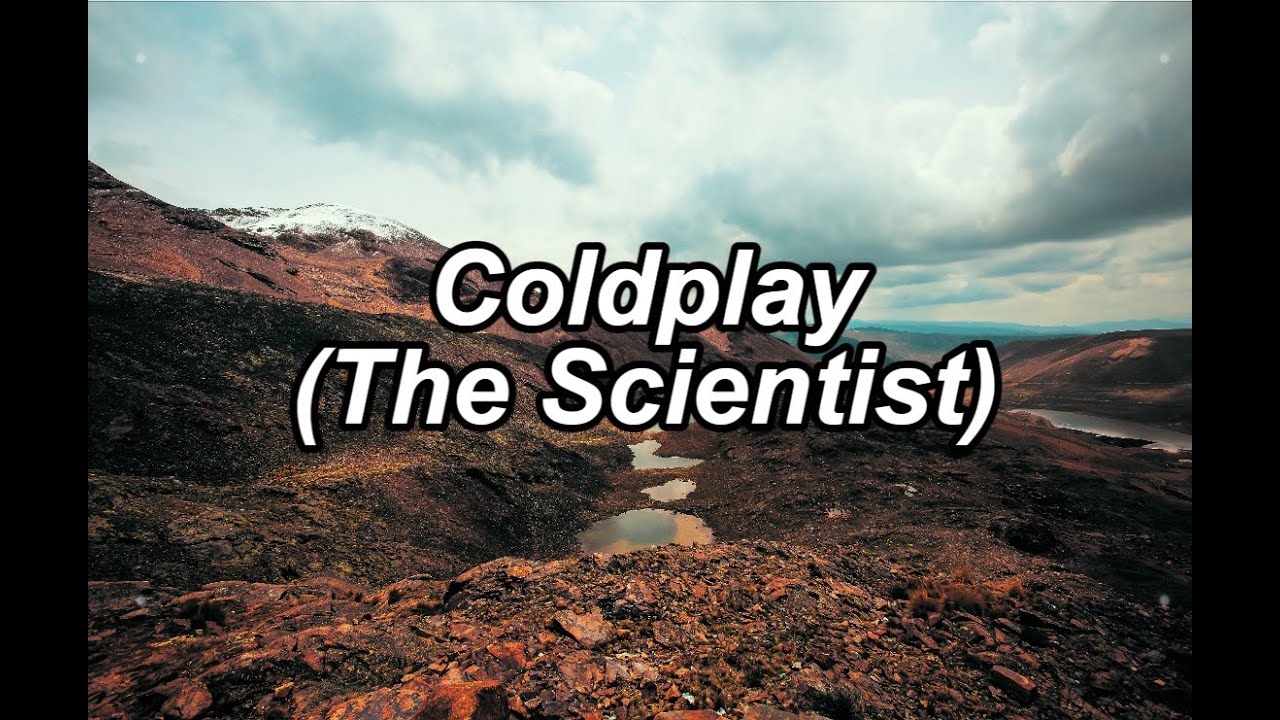 Coldplay - The Scientist (Lyrics) - YouTube