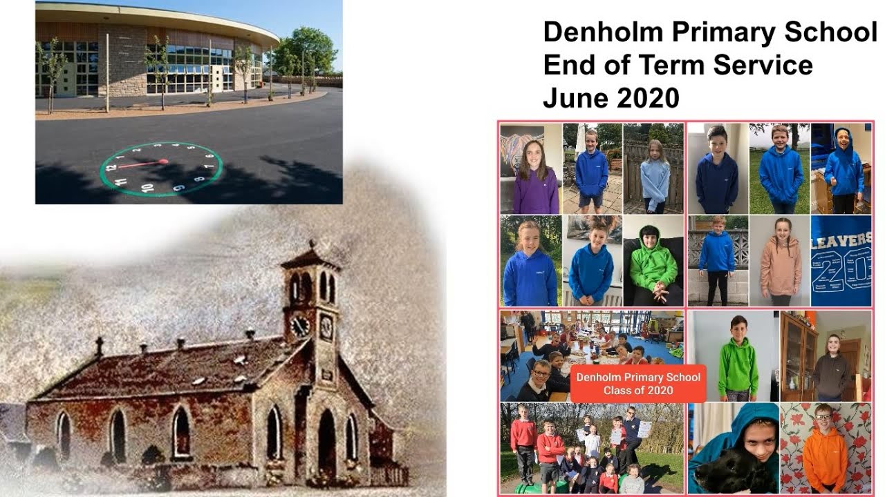 Denholm Primary End Of Term Service June 2020 - YouTube