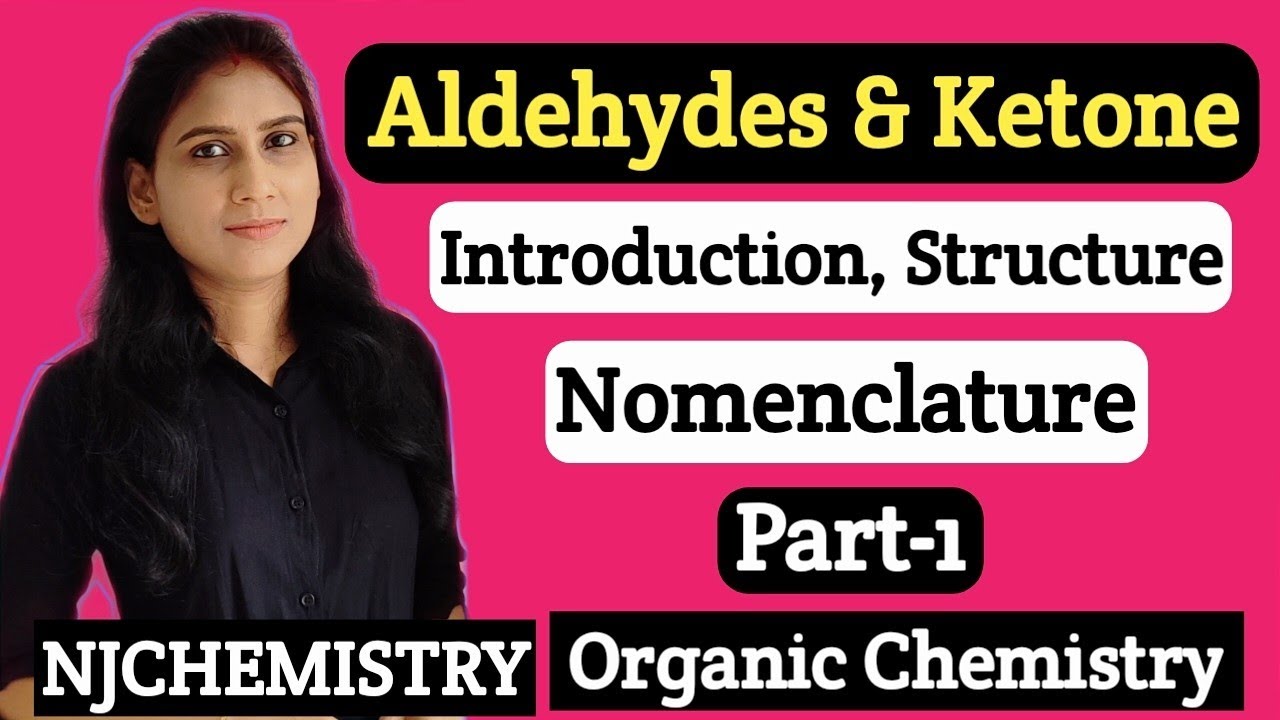 Aldehydes & Ketone🔥|| Introduction, Structure, Nomenclature ...