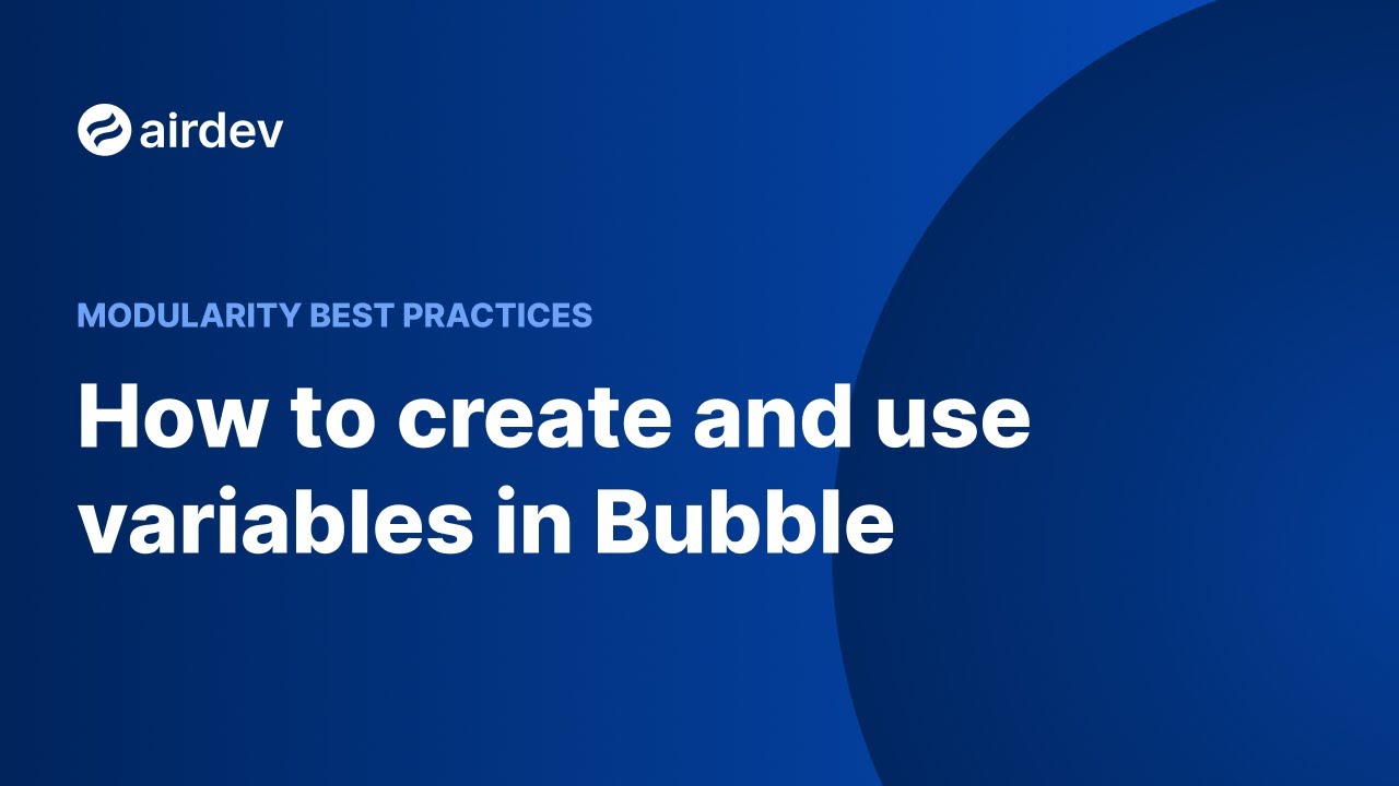 How to create and use variables in Bubble (Modularity Best Practices ...