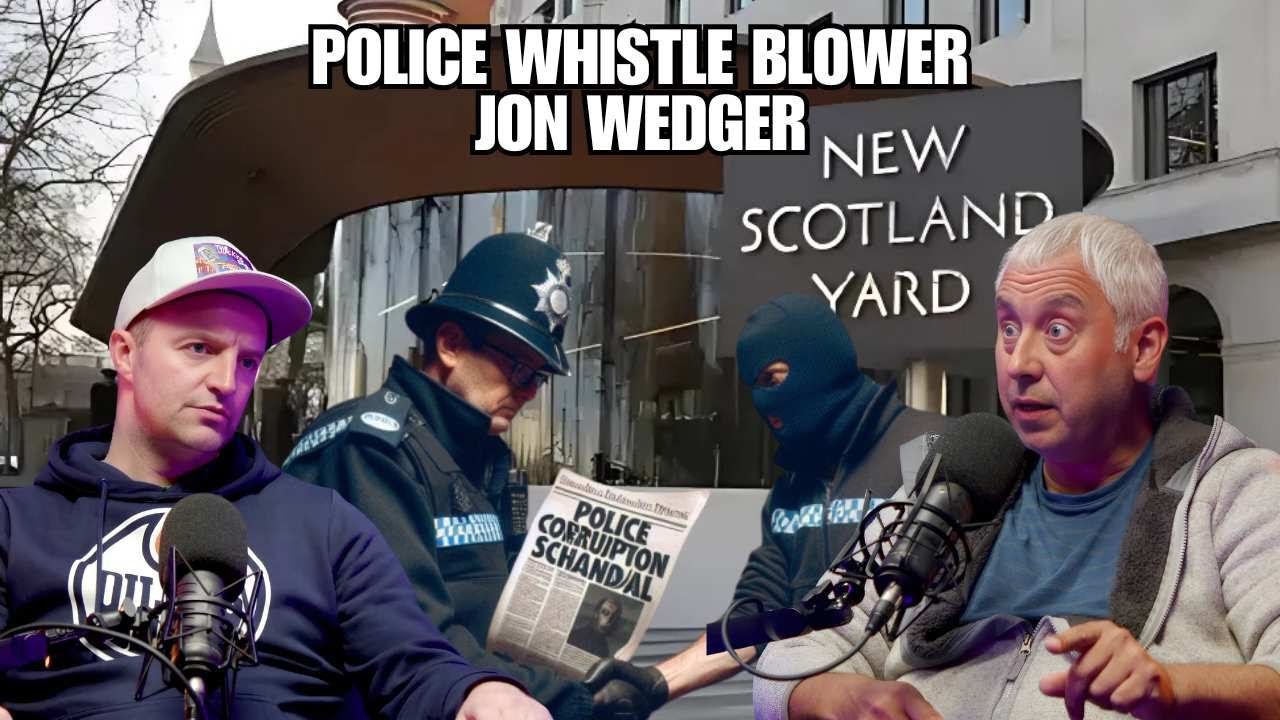Ex-Scotland Yard Detective & Police Whistle Blower Jon Wedger Tells His ...