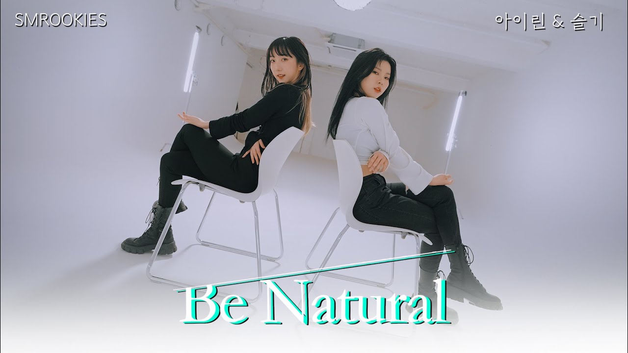 IRENE & SEULGI (아이린&슬기) - Be Natural 𝒃𝒚 루나렉스 LUNAREX - YouTube