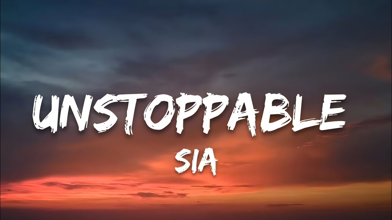 Sia - Unstoppable (Lyrics) | 7clouds Lyrics - YouTube