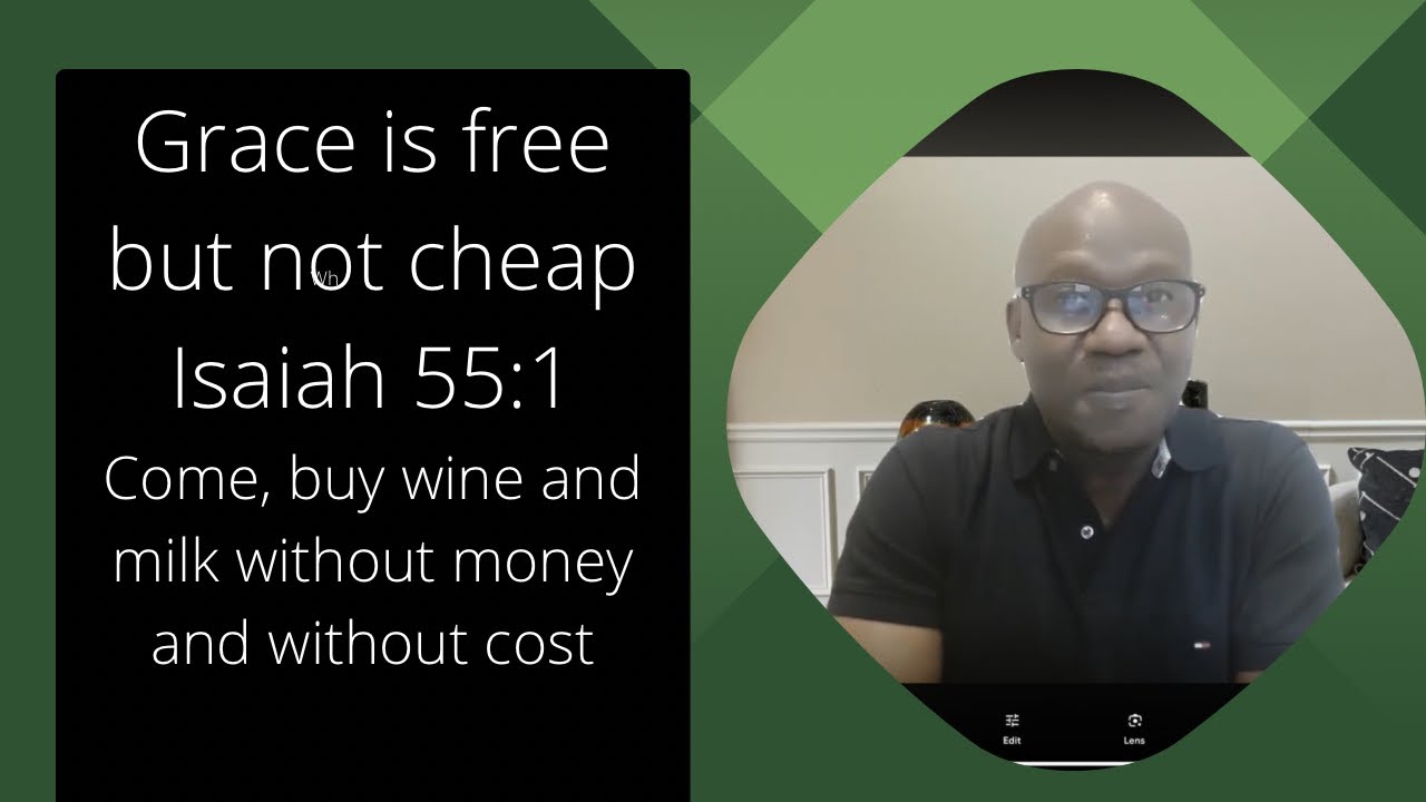 GRACE IS FREE BUT NOT CHEAP: “ Ho! Everyone who thirsts, Come to the ...