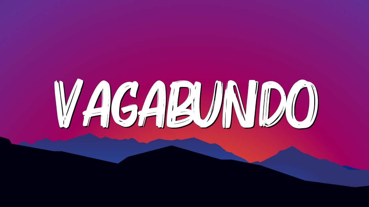 VAGABUNDO - Sebastián Yatra, Manuel Turizo, Beéle (Letra/Lyrics) - YouTube